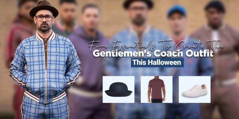 Five Essentials To Create The Gentlemen's Coach Outfit This Halloween